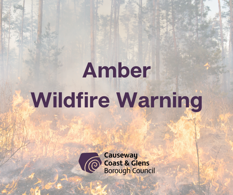 Amber Wildfire Warning across Northern Ireland | Causeway Coast & Glens ...