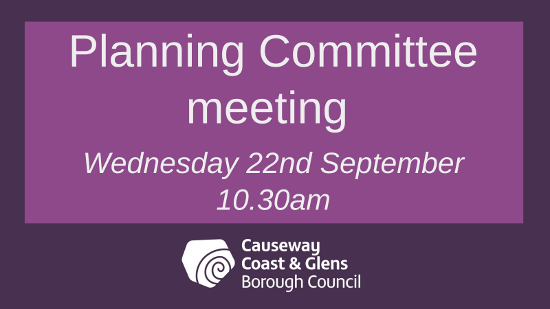 Planning Committee meeting | Causeway Coast & Glens Borough Council
